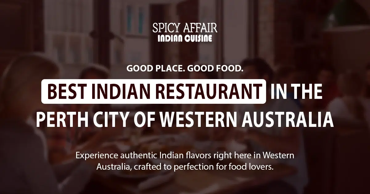 Best Indian Restaurant in Perth | Indian Food in Victoria Park WA